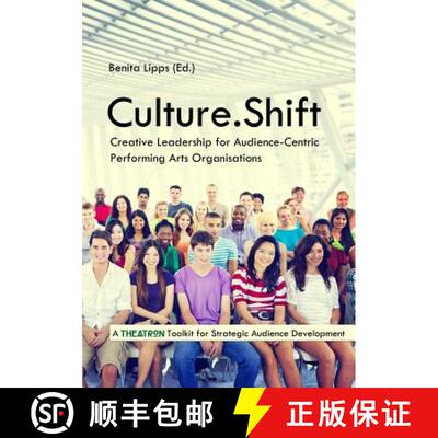 【3-4周达】Culture.Shift. Creative Leadership for Audience-Centric Performing Arts Organisations [9780957684393]