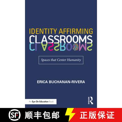 【3-4周达】Identity Affirming Classrooms: Spaces that Center Humanity [9781032042930]