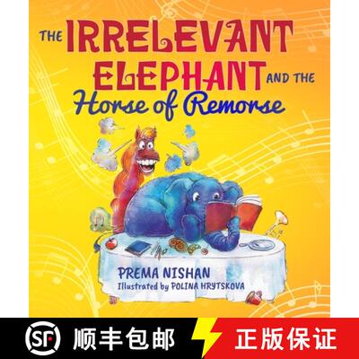 【3-4周达】精装 The Irrelevant Elephant and the Horse of Remorse [9780645447606]