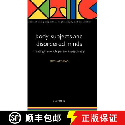 【3-4周达】精装 Body-Subjects and Disordered Minds: Treating the 'whole' person in psychiatry [9780198566434]