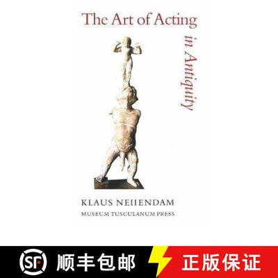 【3-4周达】Art of Acting in Antiquity: Iconographic Studies in Classical, Hellenistic & Byzantine The... [9788772892191]