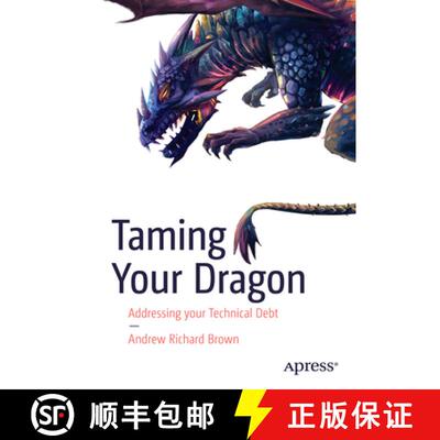 【3-4周达】Taming Your Dragon : Addressing Your Technical Debt (First Edition) [9798868802638]