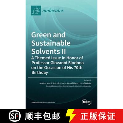 【3-4周达】Green and Sustainable Solvents II: A Themed Issue in Honor of Professor Giovanni Sindona o... [9783036521688]