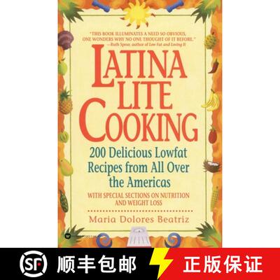 【3-4周达】Latina Lite Cooking: 200 Delicious Lowfat Recipes from All Over the Americas - With Specia... [9780446672979]