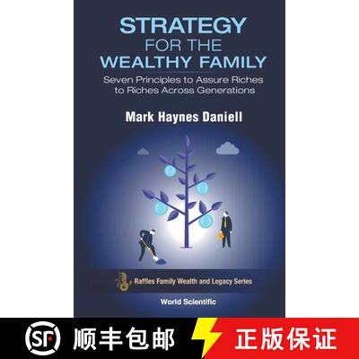【3-4周达】Strategy For The Wealthy Family: Seven Principles To Assure Riches To Riches Across Genera... [9789811238505]
