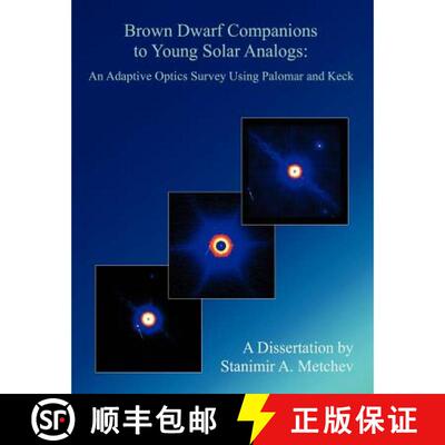 【3-4周达】Brown Dwarf Companions to Young Solar Analogs: An Adaptive Optics Survey Using Palomar and... [9781581122909]