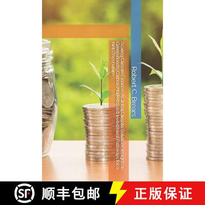 【3-4周达】Scaling Climate Finance: A Global Climate Solutions Insight on Green Bonds, Carbon Markets... [9781991369246]