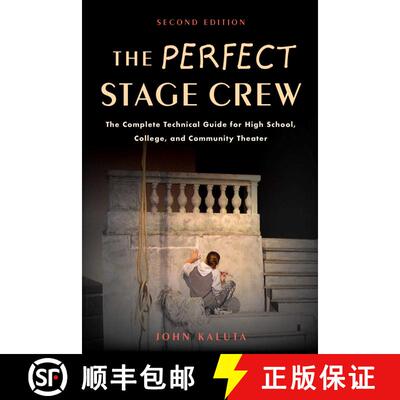 【3-4周达】The Perfect Stage Crew: The Complete Technical Guide for High School, College, and Communi... [9781621535201]