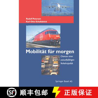 【3-4周达】Mobilität für morgen : Chancen einer zukunftsfähigen Verkehrspolitik [9783034857086]