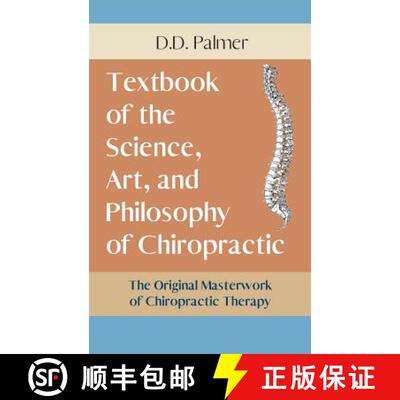 【3-4周达】精装 Text-Book of the Science, Art and Philosophy of Chiropractic/The Chiropractor's Adjuster [9781635617245]