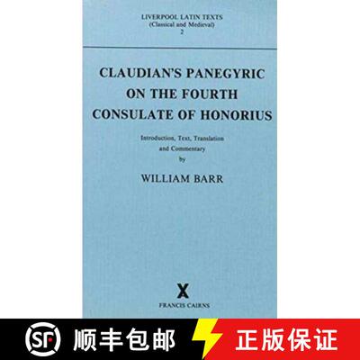 【3-4周达】Claudian's Panegyric on the Fourth Consulate of Honorius: Text, Translation and Commentary [9780905205113]
