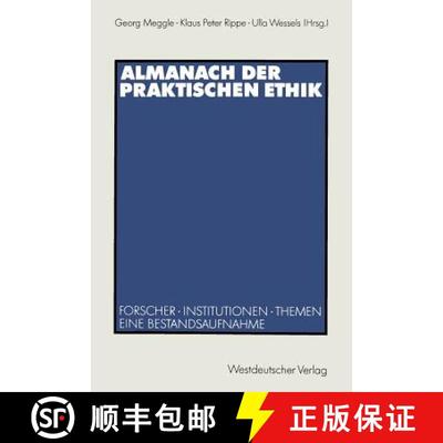 【3-4周达】Almanach der Praktischen Ethik : Forscher · Institutionen · Themen. Eine Bestandsaufnahme [9783531124070]
