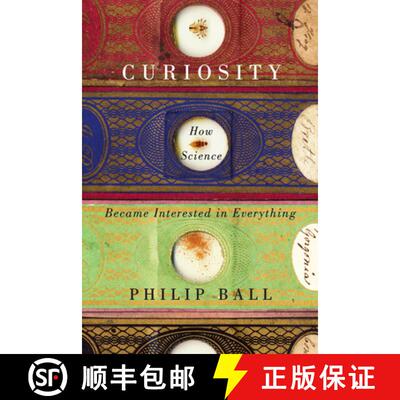 预订 精装 Curiosity – How Science Became Interested in Everything [9780226045795]
