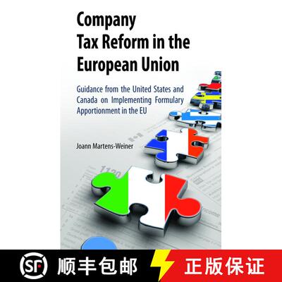 【3-4周达】Company Tax Reform in the European Union : Guidance from the United States and Canada on I... [9781441939906]