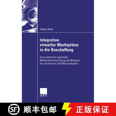 【3-4周达】Integration virtueller Marktplätze in die Beschaffung : Eine empirisch gestützte Methode... [9783824407095]