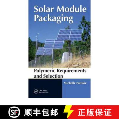 【3-4周达】精装 Solar Module Packaging : Polymeric Requirements and Selection [9781439850725]
