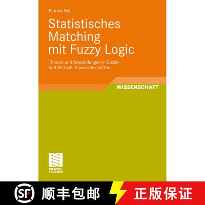 【3-4周达】Statistisches Matching mit Fuzzy Logic : Theorie und Anwendung in Sozial- und Wirtschaftsw... [9783834808363]