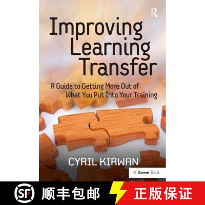 【3-4周达】精装 Improving Learning Transfer: A Guide to Getting More Out of What You Put Into Your Tr... [9780566088445]