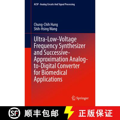 【3-4周达】精装 Ultra-Low-Voltage Frequency Synthesizer and Successive-Approximation Analog-to-Digita... [9783030888442]