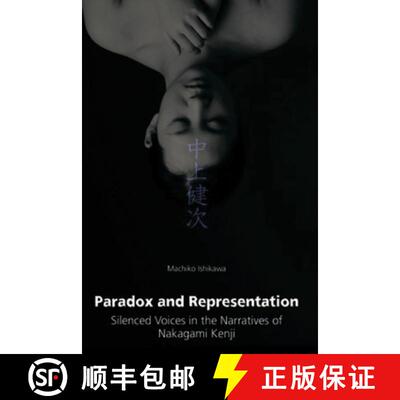 【3-4周达】Paradox and Representation: Silenced Voices in the Narratives of Nakagami Kenji [9781501751943]