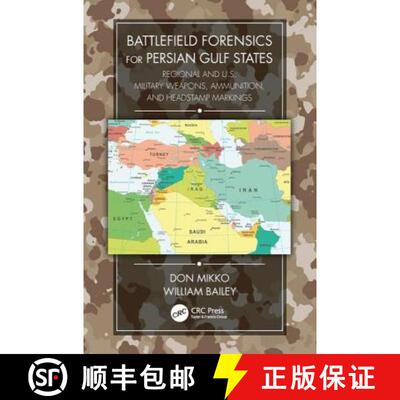 【3-4周达】精装 Battlefield Forensics for Persian Gulf States: Regional and U.S. Military Weapons, Am... [9781138370593]