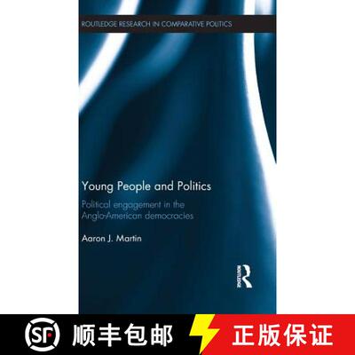 【3-4周达】精装 Young People and Politics : Political Engagement in the Anglo-American Democracies [9780415696913]