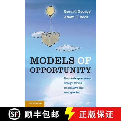【3-4周达】Models of Opportunity: How Entrepreneurs Design Firms to Achieve the Unexpected [9780521765077]