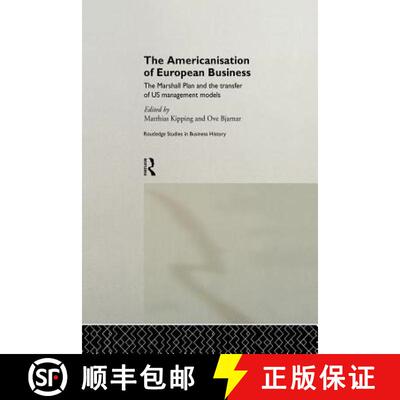 【3-4周达】The Americanisation of European Business: The Marshall Plan and the Transfer of Us Managem... [9780415862523]