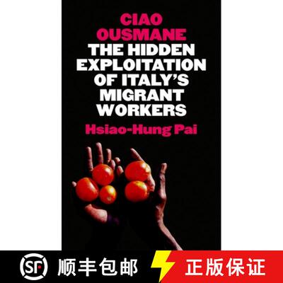 【3-4周达】精装 Ciao Ousmane: The Hidden Exploitation of Italy's Migrant Workers [9781787384699]