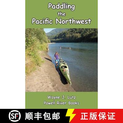 【3-4周达】Paddling the Pacific Northwest [9781927438152]