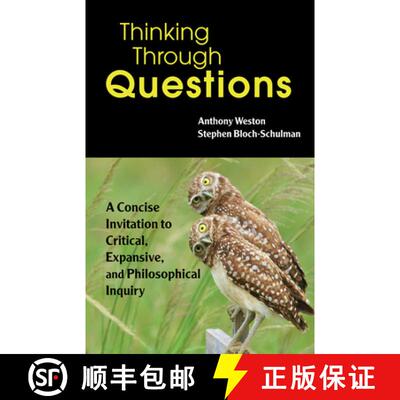【3-4周达】Thinking Through Questions: A Concise Invitation to Critical, Expansive, and Philosophical... [9781624668586]