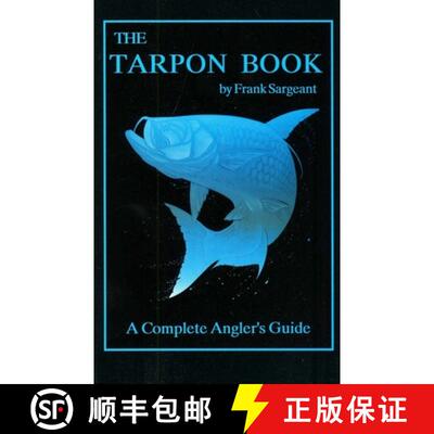 【3-4周达】The Tarpon Book : A Complete Angler's Guide Book 3 [9780936513164]