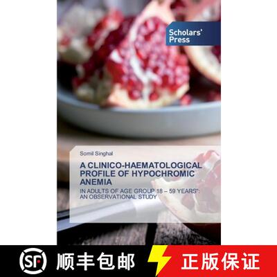 预订 A Clinico-Haematological Profile of Hypochromic Anemia [9786138925156]