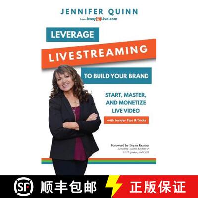 【3-4周达】Leverage Livestreaming to Build Your Brand: Start, Master, and Monetize Live Video [9780985269913]
