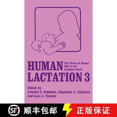 【3-4周达】精装 Human Lactation 3: The Effects of Human Milk on the Recipient Infant - Human Lactatio... [9780306425981]