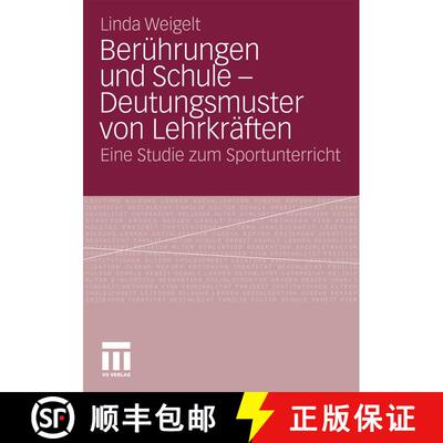 【3-4周达】Berührungen und Schule - Deutungsmuster von Lehrkräften: Eine Studie zum Sportunterricht [9783531173474]
