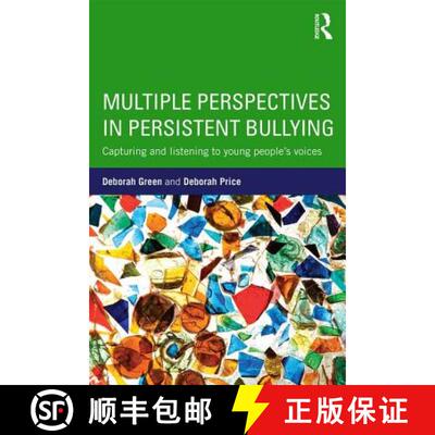 【3-4周达】Multiple Perspectives in Persistent Bullying: Capturing and listening to young people's vo... [9781138961081]