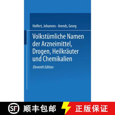 【3-4周达】Volkstümliche Namen der Arzneimittel, Drogen, Heilkräuter und Chemikalien: Eine Sammlung... [9783662279946]