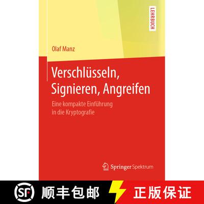 【3-4周达】Verschlüsseln, Signieren, Angreifen : Eine kompakte Einführung in die Kryptografie [9783662595909]