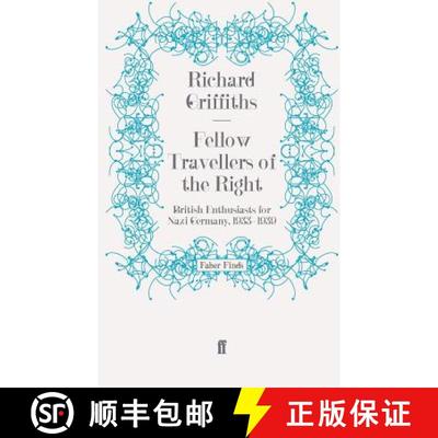 预订 Fellow Travellers of the Right: British Enthusiasts for Nazi Germany, 1933-1939 [9780571271320]