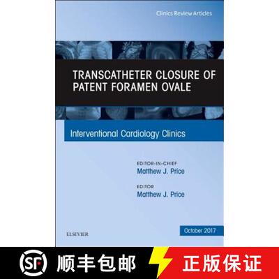 【3-4周达】精装 Transcatheter Closure of Patent Foramen Ovale, an Issue of Interventional Cardiology ... [9780323546706]