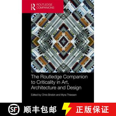 【3-4周达】精装 The Routledge Companion to Criticality in Art, Architecture, and Design [9781138189232]