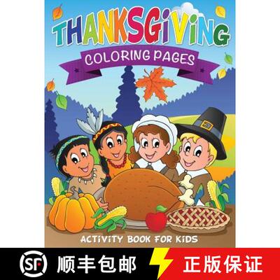 预订 Thanksgiving Coloring Pages (Activity Book for Kids) [9781634285254]