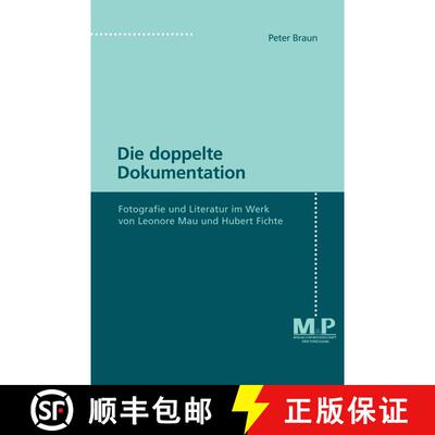 【3-4周达】Die doppelte Dokumentation: Fotografie und Literatur im Werk von Leonore Mau und Hubert Fi... [9783476451866]