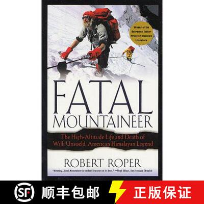 【3-4周达】Fatal Mountaineer: The High-Altitude Life and Death of Willi Unsoeld, American Himalayan L... [9780312302665]