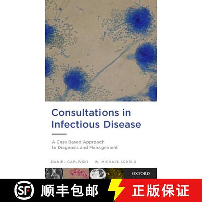 【3-4周达】Consultations in Infectious Disease: A Case Based Approach to Diagnosis and Management [9780199735006]