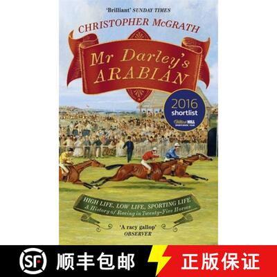 【3-4周达】Mr Darley's Arabian: High Life, Low Life, Sporting Life: A History of Racing in 25 Horses:... [9781848549852]