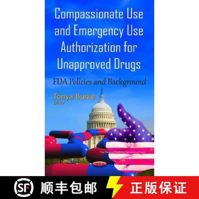 【3-4周达】Compassionate Use and Emergency Use Authorization for Unapproved Drugs: FDA Policies and B... [9781634841320]