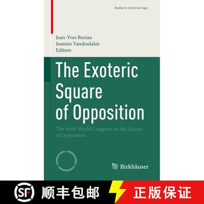 【3-4周达】精装 The Exoteric Square of Opposition : The Sixth World Congress on the Square of Opposition [9783030908225]