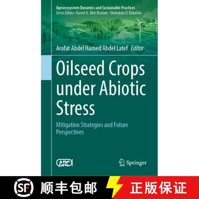 【3-4周达】精装 Oilseed Crops Under Abiotic Stress : Mitigation Strategies and Future Perspectives [9789819683451]